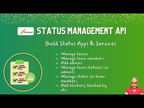 Snowpal Status Management API: Build Slack Apps, Microservices and more
