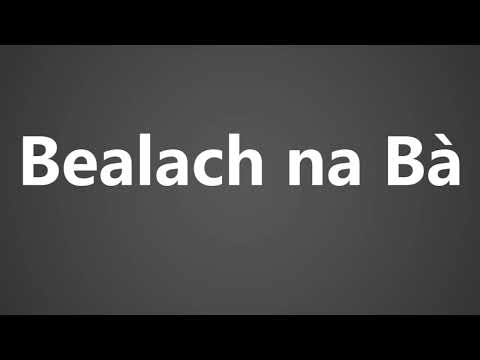 How To Pronounce Bealach na Ba