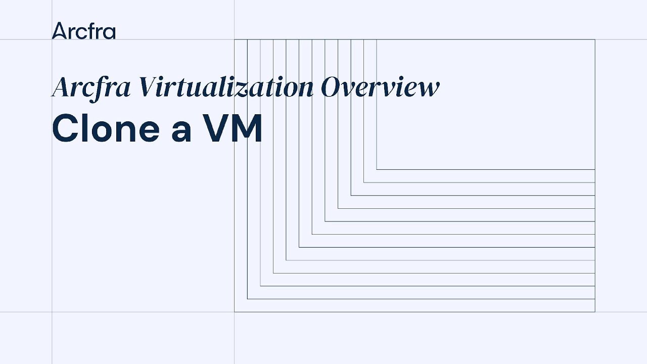 Arcfra Virtualization Overview: Clone a VM