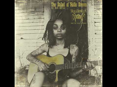 Talula Tarantula and the Silly Strings - The Ballad of Hollis Brown (Bob Dylan cover)