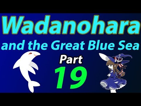 WaifuSim plays: Wadanohara and the Great Blue Sea - Part 19