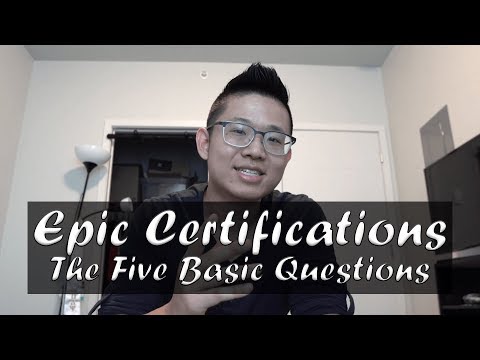 Epic Certifications: The Five Basic Questions