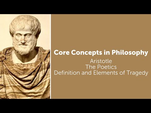 Aristotle, The Poetics | Definition and Elements of Tragedy | Philosophy Core Concepts