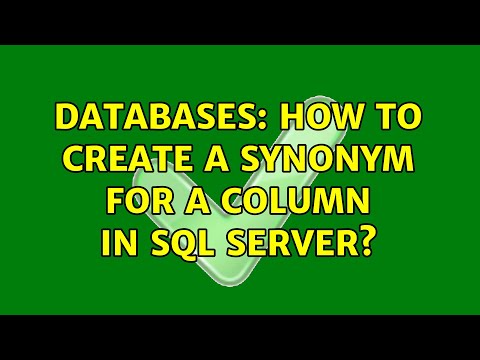 Databases: How to create a synonym for a column in SQL Server? (2 Solutions!!)