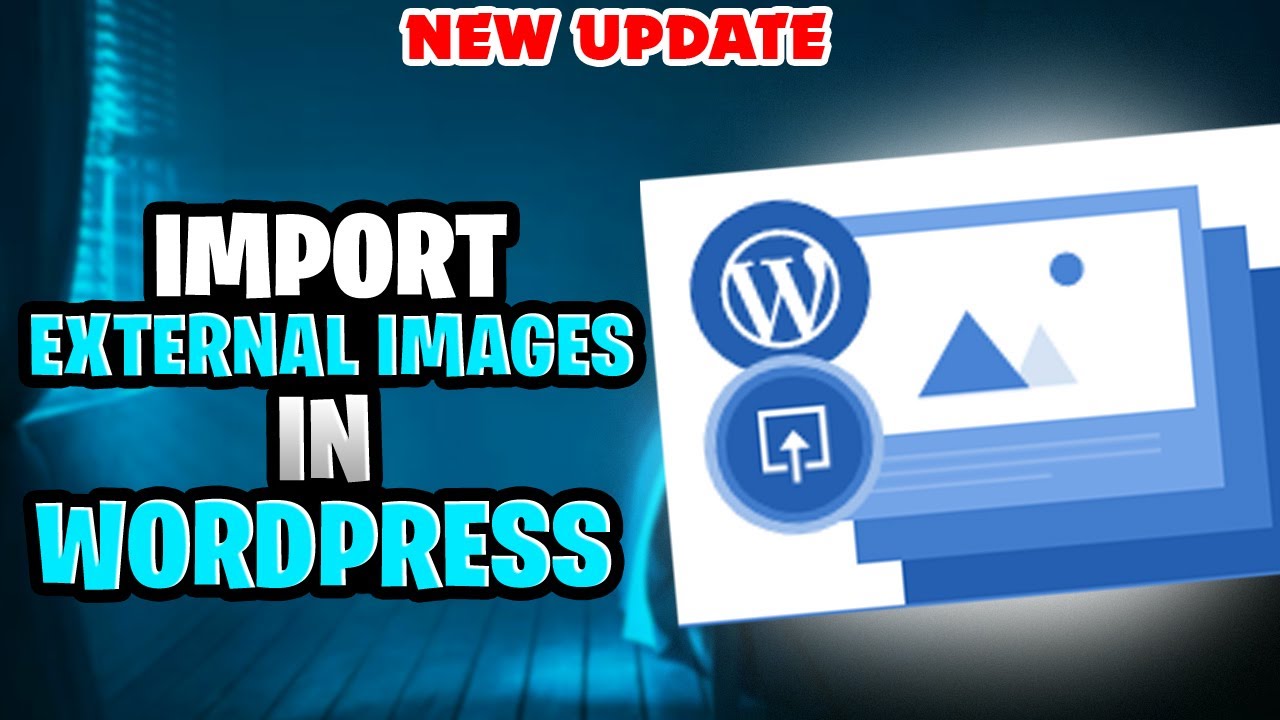 How to Import External Images in WordPress - Step-by-Step