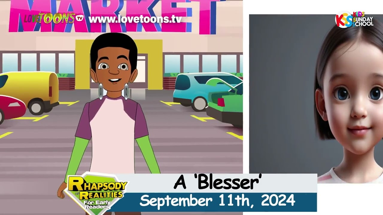 A ‘Blesser’ - Rhapsody of Realities for Early Readers -11092024