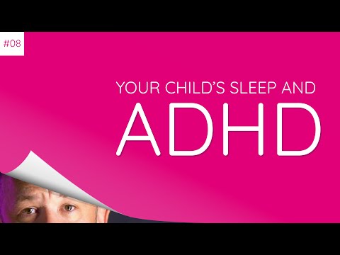 #8 Your child's sleep and ADHD