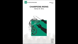 Champions Rising: Score: Concert Band Score: Adrian B. Sims - Digital ...