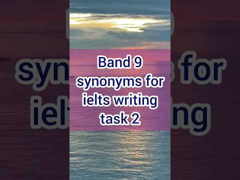 Band 9 synonyms for ielts writing task 2 #ielts