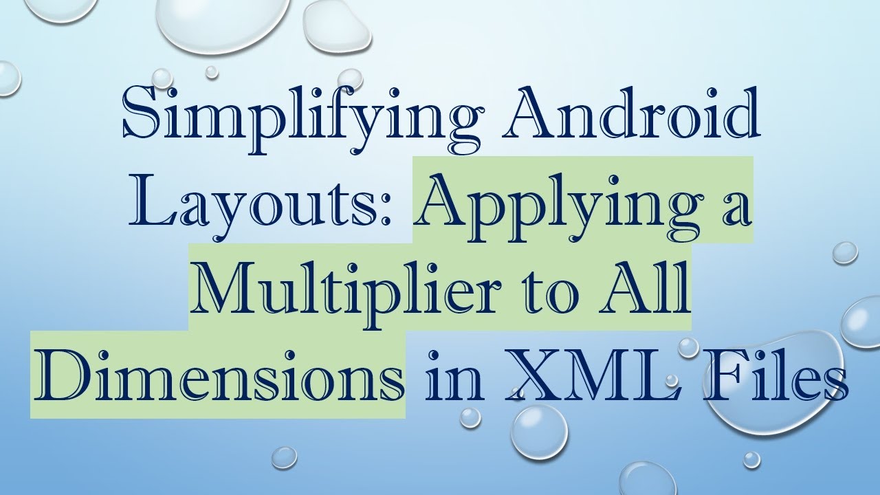 Simplifying Android Layouts: Applying a Multiplier to All Dimensions in XML Files