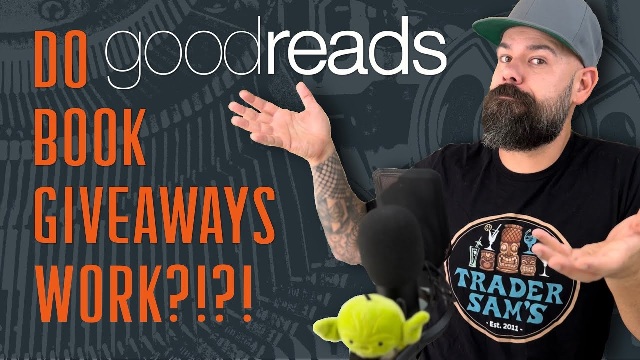 Goodreads Authors & Book Giveaways - Do Goodreads Book Giveaways Work?