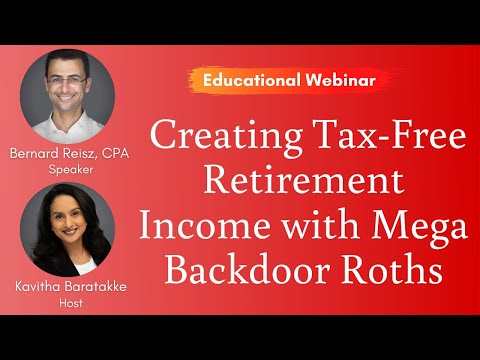 Mega Backdoor Roth - Create Tax-Free Income