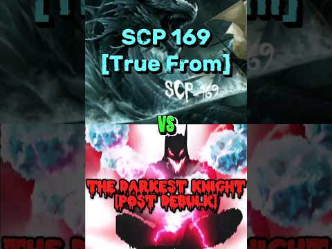 SCP-169 True Form Vs The Darkesr knigth