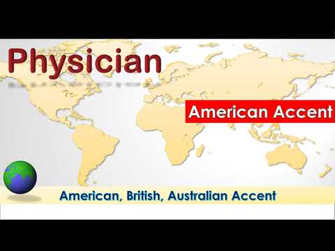 Physician ~ Pronounce Physician in American Accent, Australian Accent, British Accent