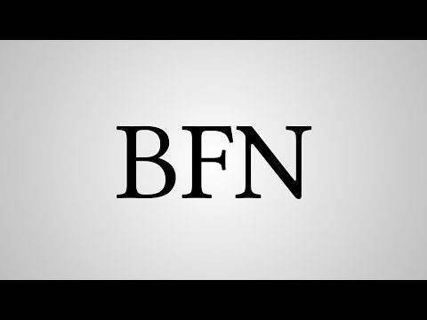 What Does "BFN" Stand For?