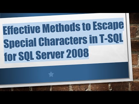 Effective Methods to Escape Special Characters in T-SQL for SQL Server 2008