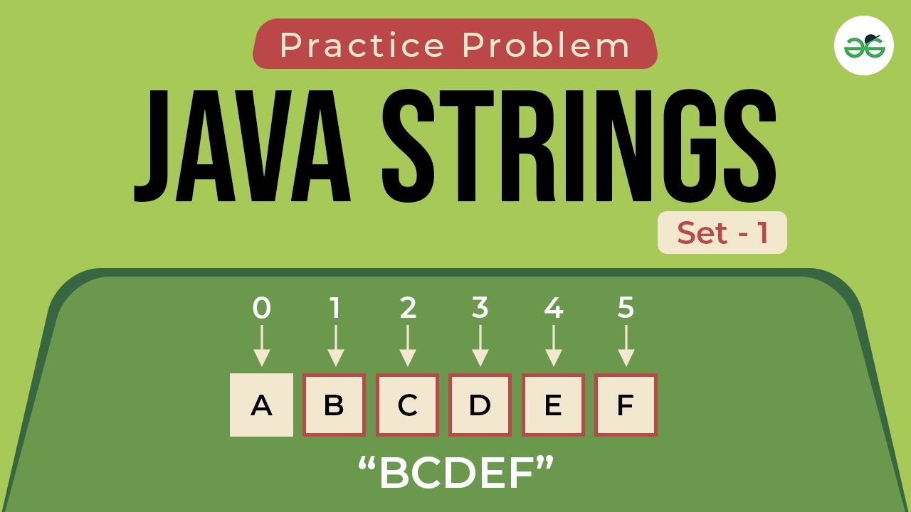 Java Strings Set-1 | School Practice Problem | GeeksforGeeks School
