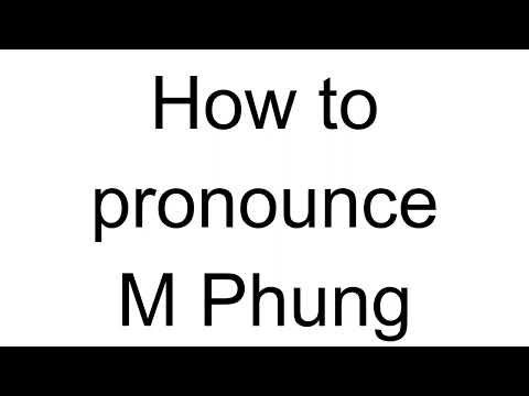 How to Pronounce M Phung (Vietnamese)
