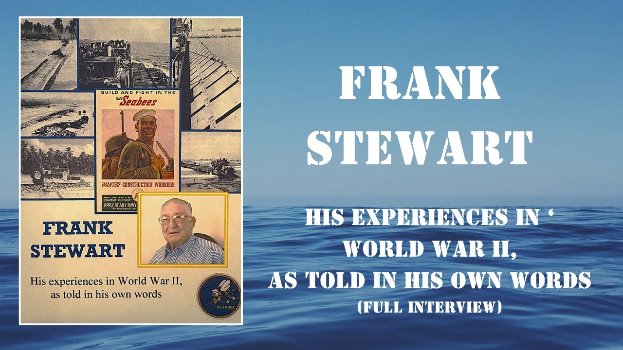 FRANK STEWART - His Full Interview (World War II)