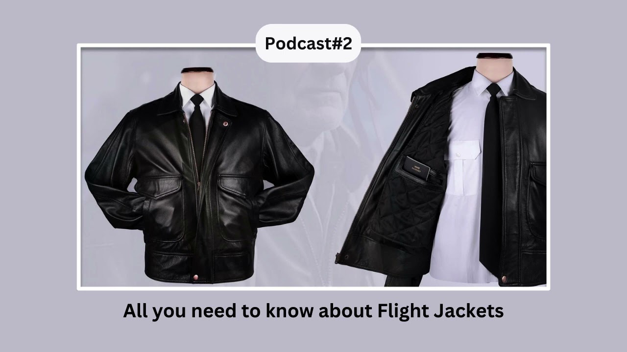 All You Need to Know About Flight Jackets | Podcast