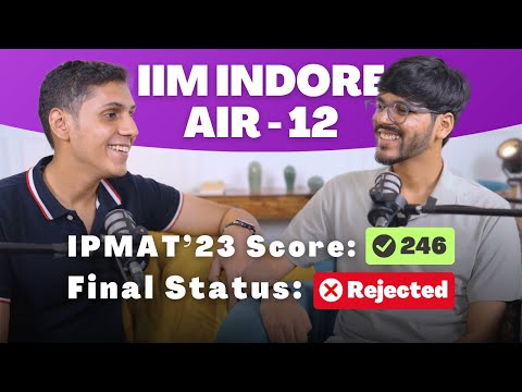 High IPMAT Score alone won't land you into IIM Indore 😰 AIR - 12 Shares His Plight | AceIPM Student