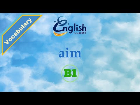 Aim - Meaning, Pronunciation, & Examples | B1 | Learn English Vocabulary