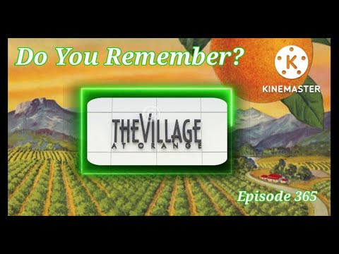 Do You Remember The Village at Orange? Orange, CA
