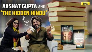 Unveiling The Hidden Hindu: Author Akshat Gupta Opens Up About... | Dna ...
