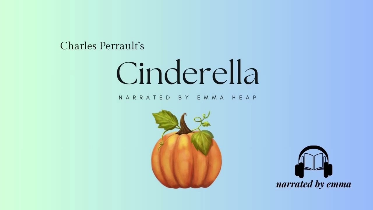Cinderella by Charles Perrault | Unabridged | Narrated by Emma Heap