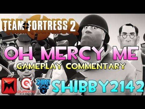 Steam Community :: Video :: TF2 Live Commentary "Oh Mercy Me!" Team ...