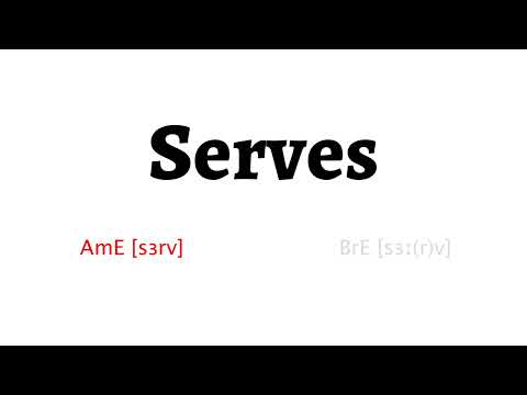 How to Pronounce serves in American English and British Englishserves