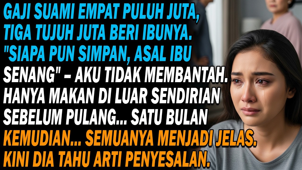 Suami gaji 40 juta, beri 37 juta ke ibunya: “Siapa pun simpan, asal Ibu senang” — aku diam saja…