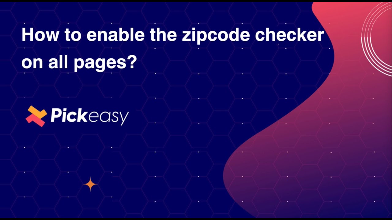How to setup and enable Zip Code checker in all Web pages | Pickeasy - Delivery app