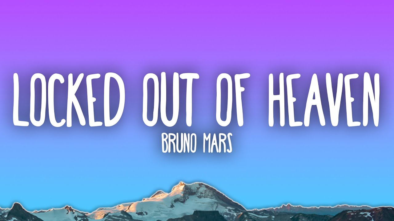 Bruno Mars - Locked Out Of Heaven