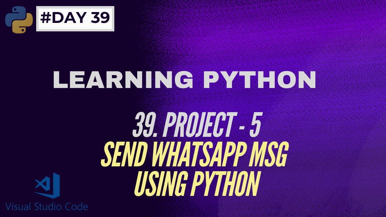 39.Send Whatsapp Message Using Python || Learning Python || #day39