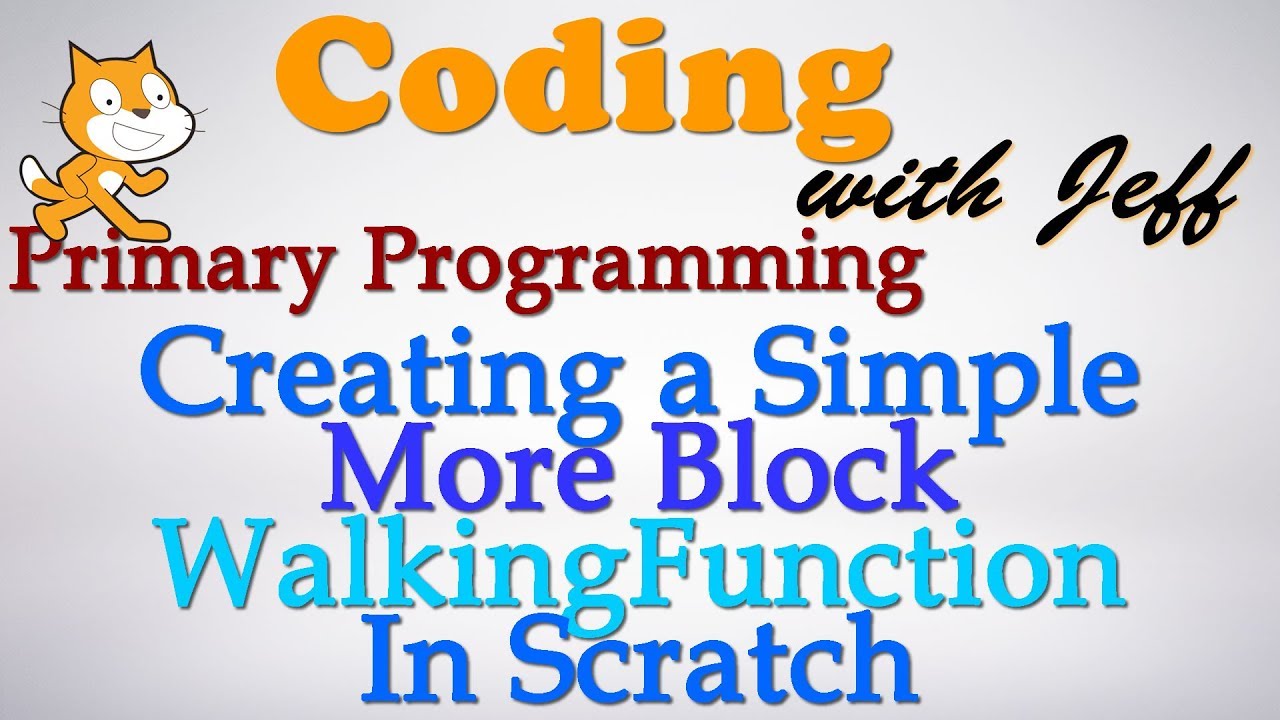 Primary Programming - Created a Simple More Block (Walking Function) Scratch Tutorial