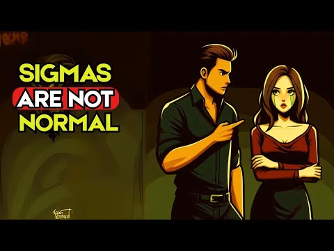 Why Sigma Males Are The Furthest Thing From Normal