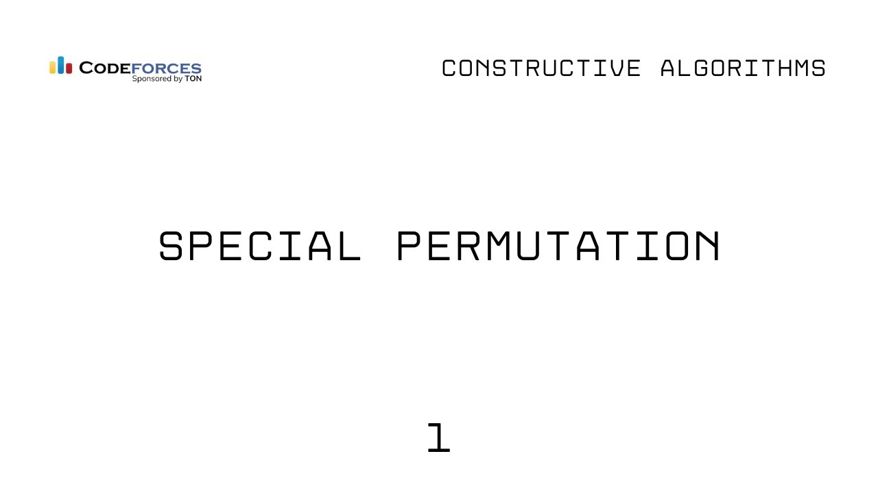 Special Permutation (Codeforces) | Constructive Algorithms #2