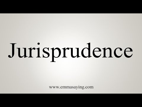 How To Say Jurisprudence