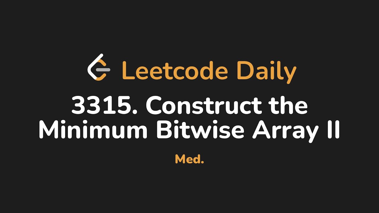 3315. Construct the Minimum Bitwise Array II | Leetcode Daily - Python