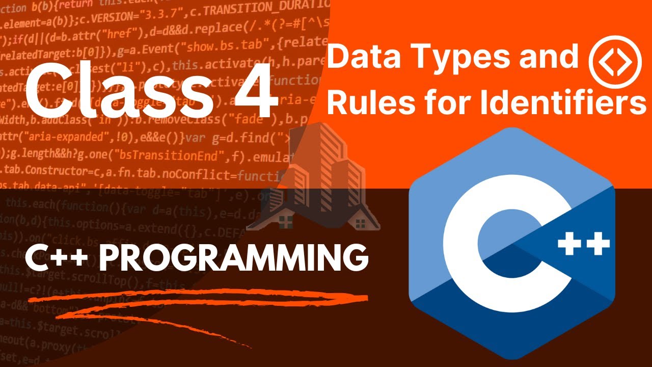Data Types in C++ programming and Rules for Identifiers: Class 4