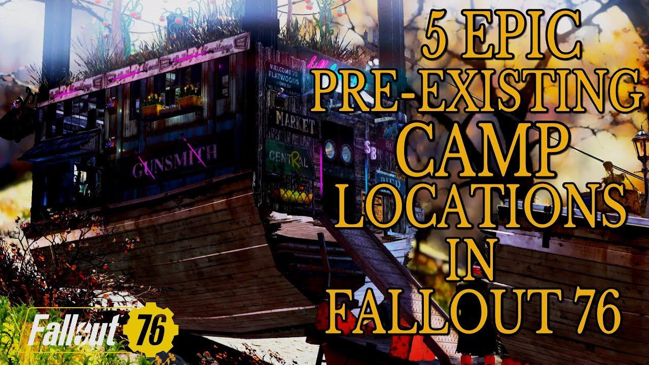 5 Epic Pre-Existing CAMP  Locations in Fallout 76