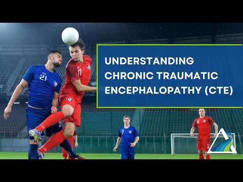 Understanding Chronic Traumatic Encephalopathy (CTE)