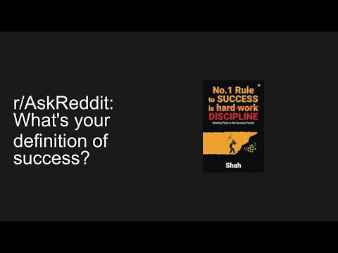 r/AskReddit: What's your definition of success?