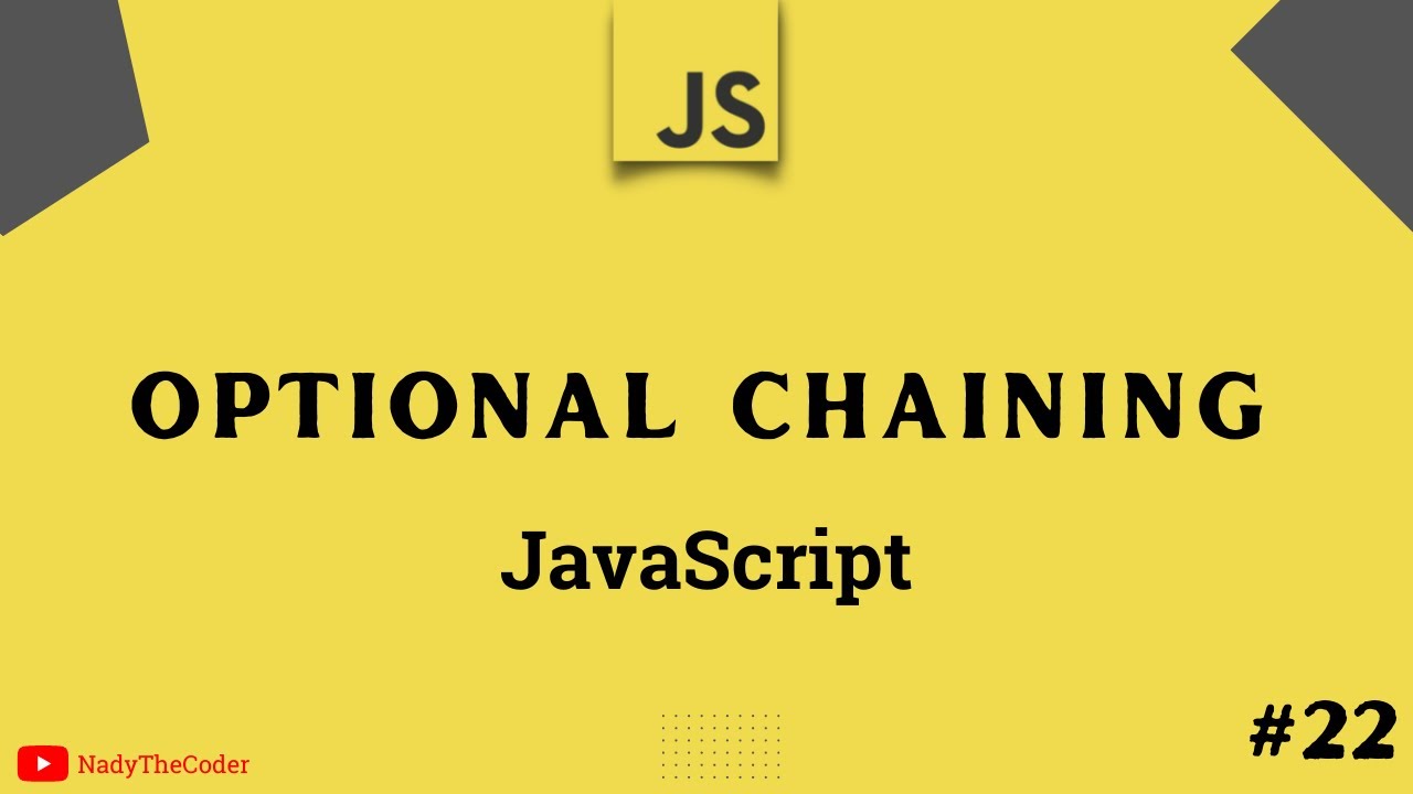 Optional chaining JavaScript - JavaScript tutorial 2022 part # 22