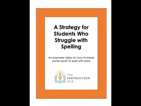 A Strategy for Students Who Struggle With Spelling