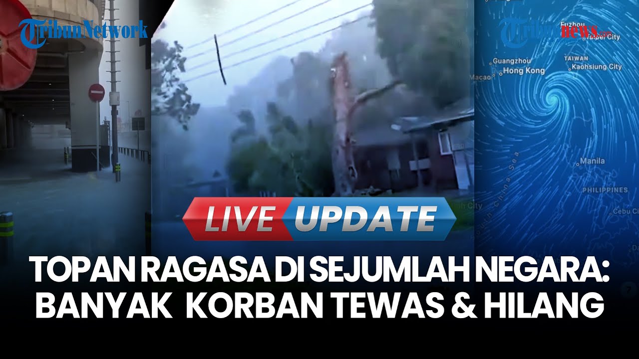 LIVE UPDATE | Topan Super Ragasa Terjang Sejumlah Negara, China hingga ...