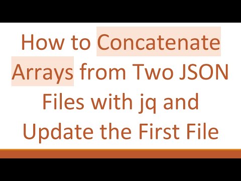 How to Concatenate Arrays from Two JSON Files with jq and Update the First File