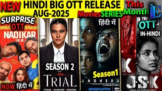 NEW Hindi OTT Release AUG-2025 l Trial2, Nadikar, JSKstateVsKerala, AlienEarthHindi Series-Movies