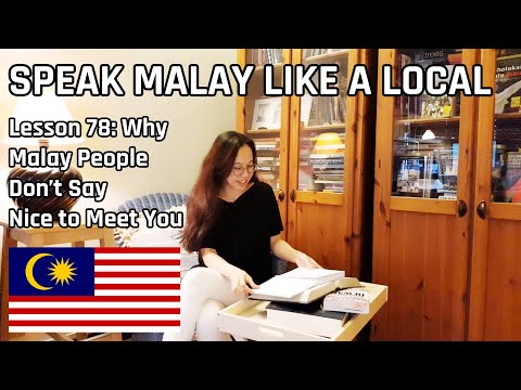 Speak Malay Like a Local - Lesson 78 : Why Malay People Don't Say 'Nice to Meet You'